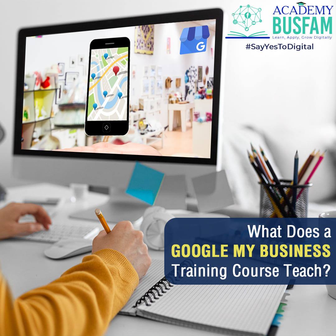 What Does a Google My Business Training Course Teach?